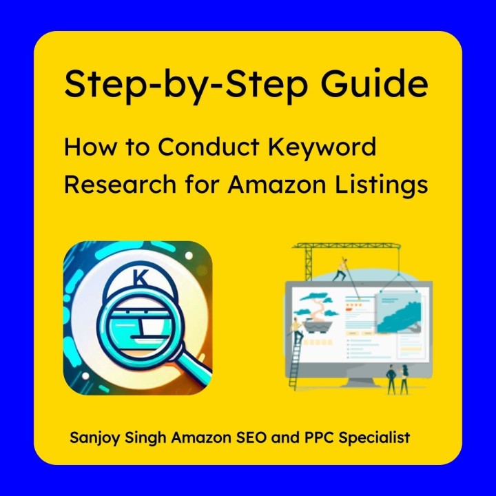Step-by-Step Guide: How to Conduct Keyword Research for Amazon Listings Step-by-Step Guide: How to Conduct Keyword Research for Amazon Listings