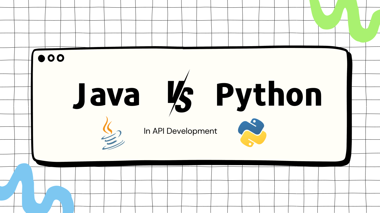Exploring Java and Python for API Development: Which Is Right for You? Exploring Java and Python for API Development: Which Is Right for You?