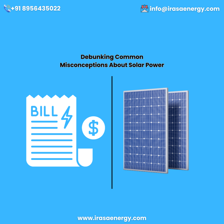 Dispelling Myths: Debunking Common Misconceptions About Solar Power Dispelling Myths: Debunking Common Misconceptions About Solar Power