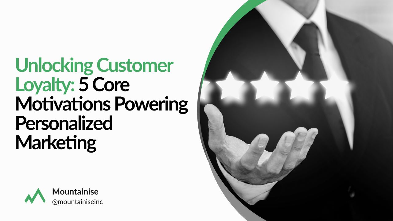 Unlocking Customer Loyalty: 5 Core Motivations Powering Personalized ... Unlocking Customer Loyalty: 5 Core Motivations Powering Personalized ...