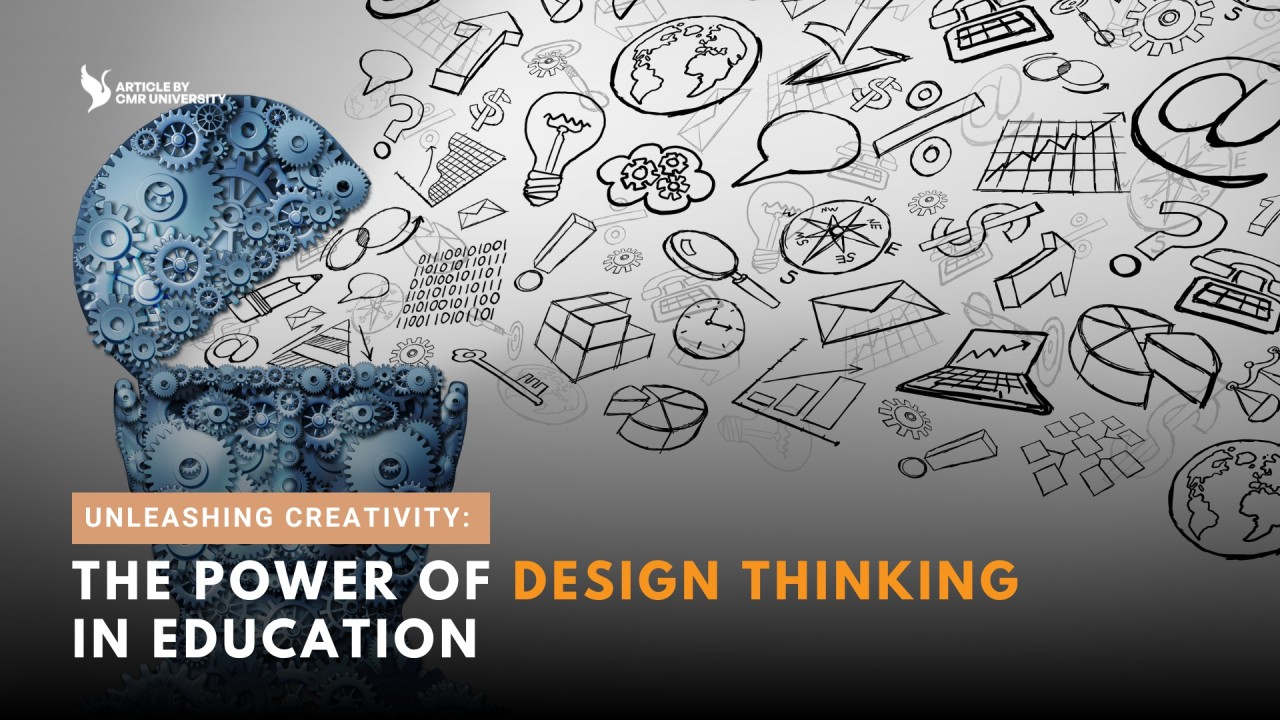 Unleashing Creativity: The Power of Design Thinking in Education Unleashing Creativity: The Power of Design Thinking in Education