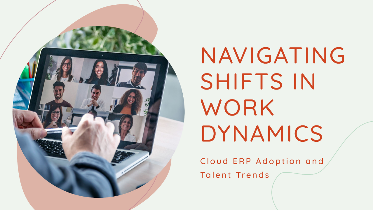 NetSuite Cloud ERP Adoption: Adapting Changing Work Dynamics NetSuite Cloud ERP Adoption: Adapting Changing Work Dynamics
