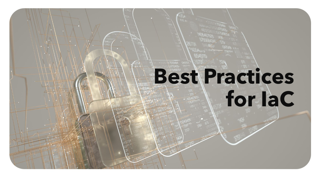 🚀 Infrastructure as Code (IaC) Best Practices: Building Secure ... 🚀 Infrastructure as Code (IaC) Best Practices: Building Secure ...