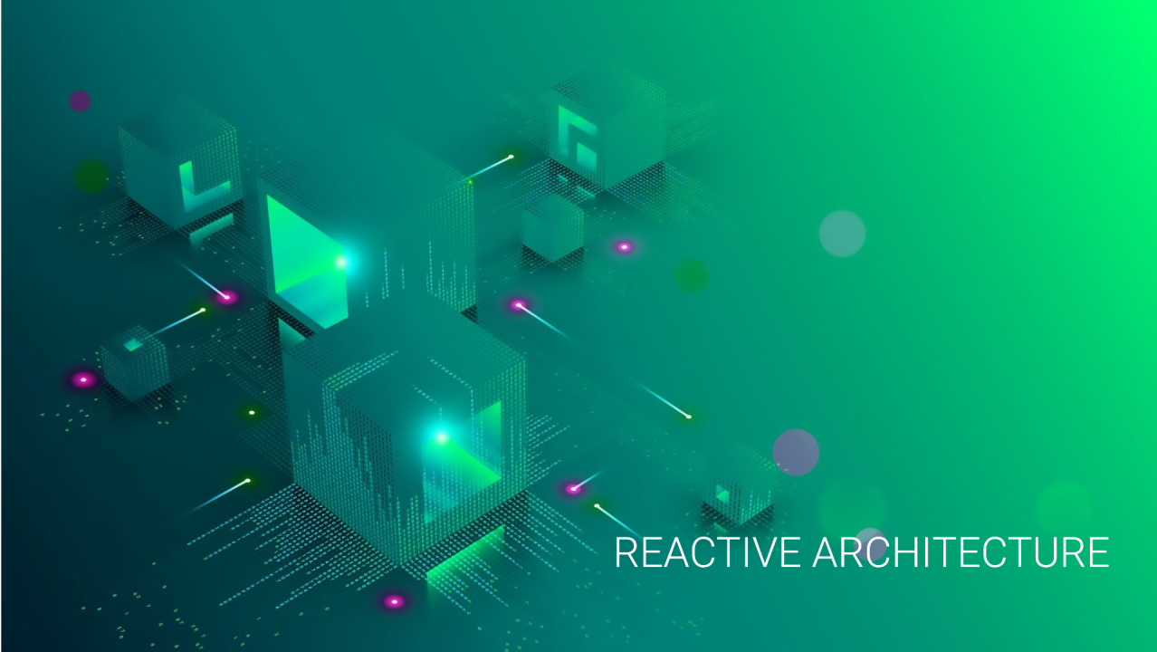 Reactive Architecture Reactive Architecture