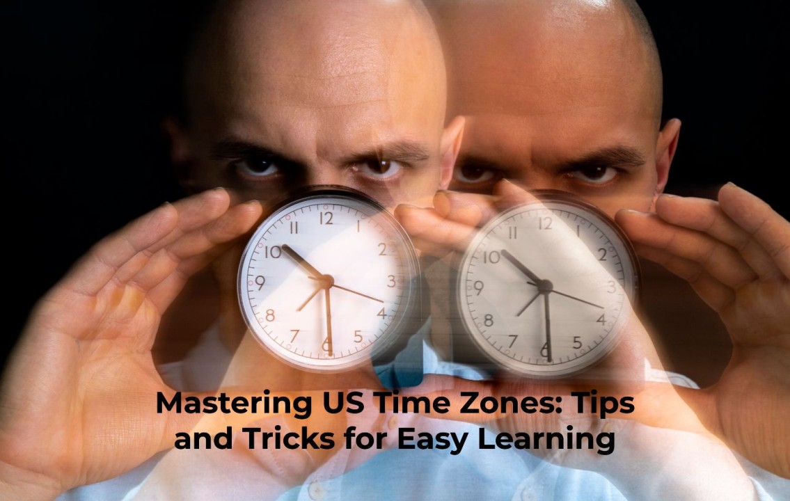 Mastering US Time Zones: Tips and Tricks for Easy Learning Mastering US Time Zones: Tips and Tricks for Easy Learning
