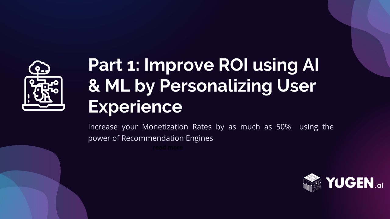 Improve ROI by Persoanlization using Recommender Systems Improve ROI by Persoanlization using Recommender Systems