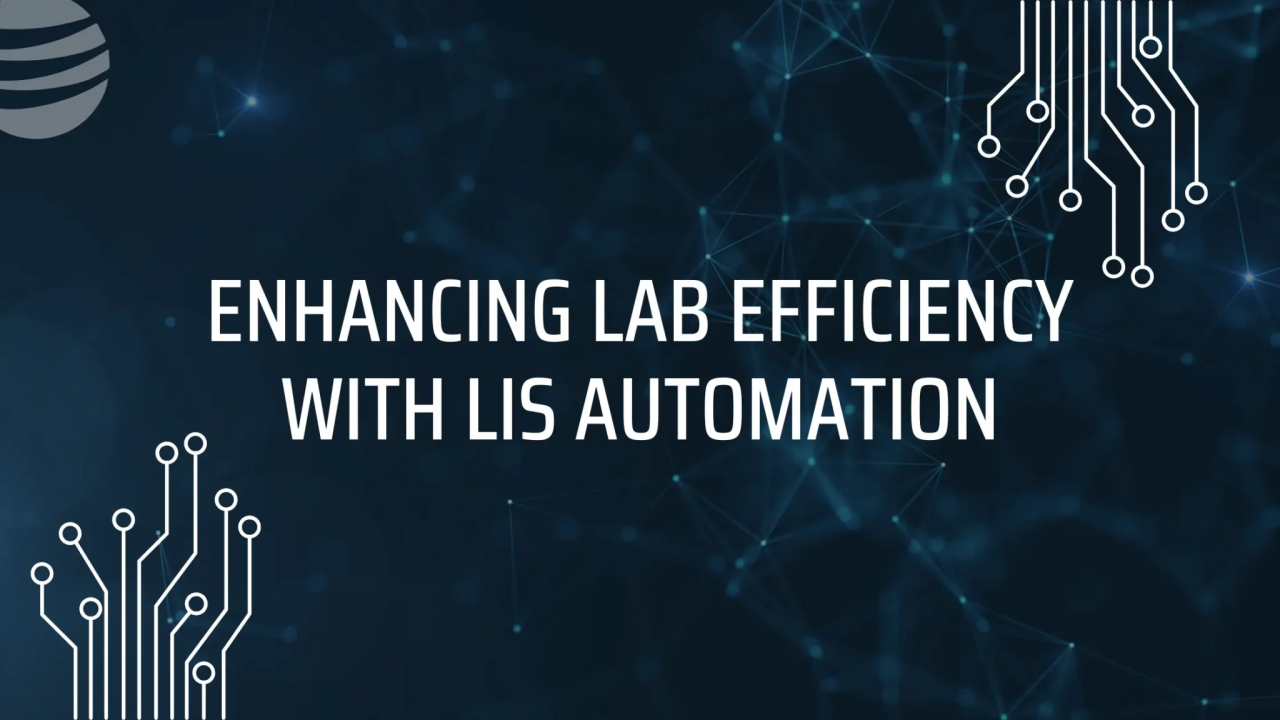 Boost Lab Efficiency with LIS Automation System Boost Lab Efficiency with LIS Automation System