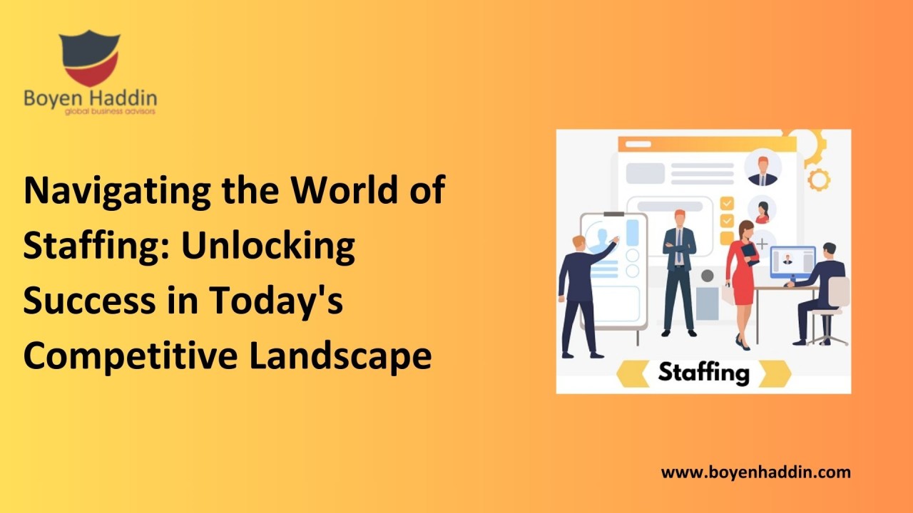 Navigating the World of Staffing: Unlocking Success in Today's ... Navigating the World of Staffing: Unlocking Success in Today's ...