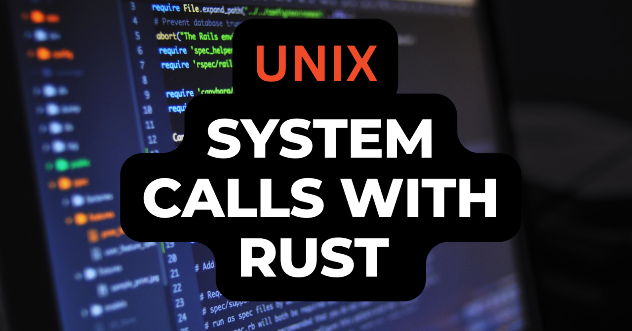 Mastering Unix System Calls with Rust's Nix Crate Mastering Unix System Calls with Rust's Nix Crate