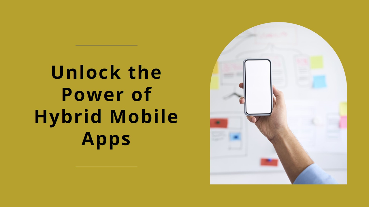 Unlock the Power of Hybrid Mobile Apps with Our Expertise in React ... Unlock the Power of Hybrid Mobile Apps with Our Expertise in React ...