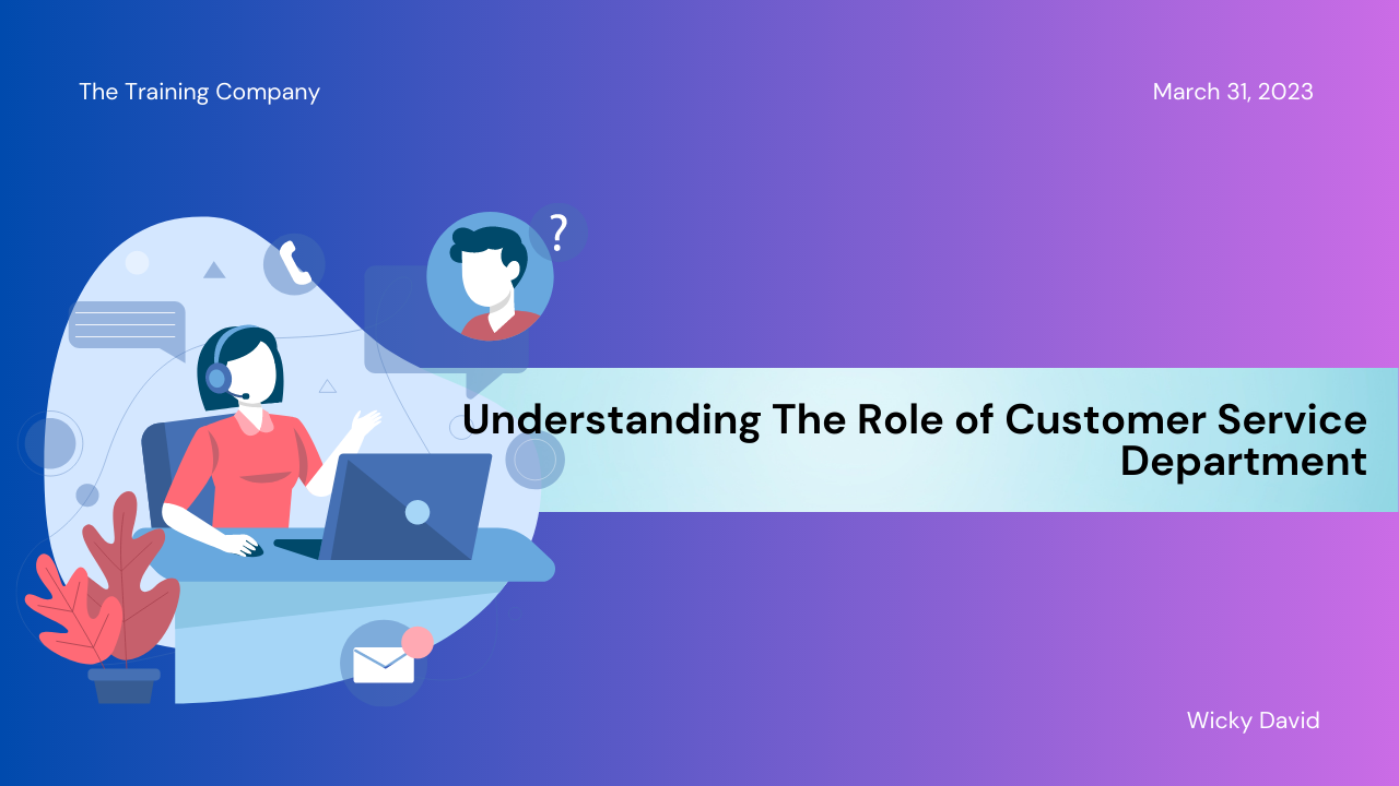 Day 43: Understanding Role of Customer Service Department Day 43: Understanding Role of Customer Service Department