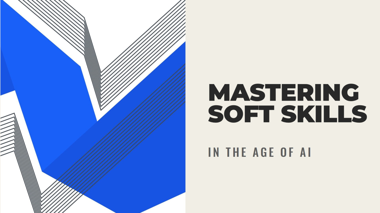 Redefining Leadership in the AI Era: The Soft Skills Revolution Redefining Leadership in the AI Era: The Soft Skills Revolution