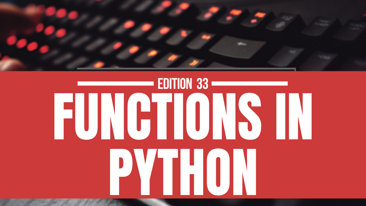 Unlocking the Power of Python Functions: Your Guide to Clean and ... Unlocking the Power of Python Functions: Your Guide to Clean and ...