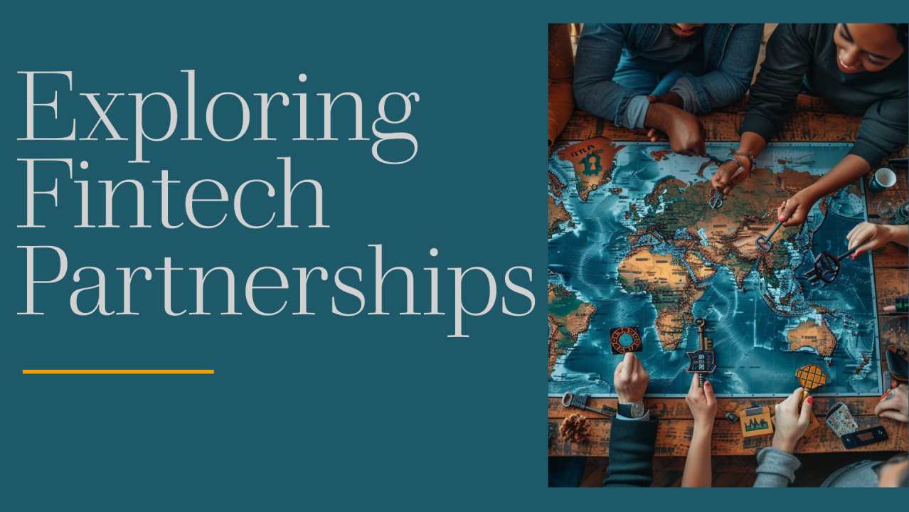 Unlocking Opportunities: Exploring Fintech Partnerships Unlocking Opportunities: Exploring Fintech Partnerships