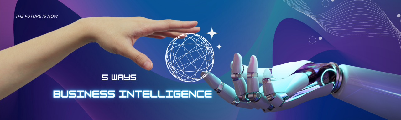 5 Ways-Business Intelligence 5 Ways-Business Intelligence