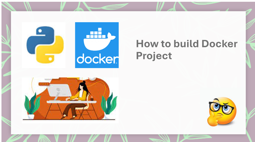 How to build Docker Project How to build Docker Project