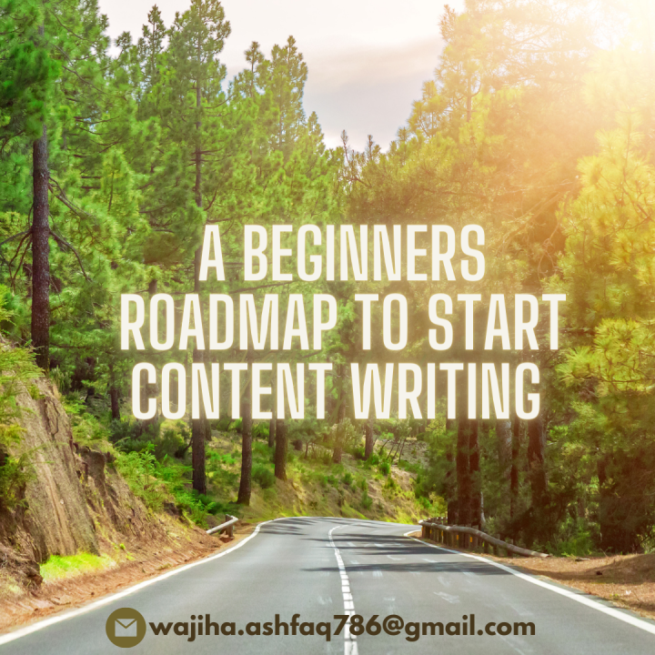 A Beginners-Friendly Roadmap to Start Content Writing A Beginners-Friendly Roadmap to Start Content Writing