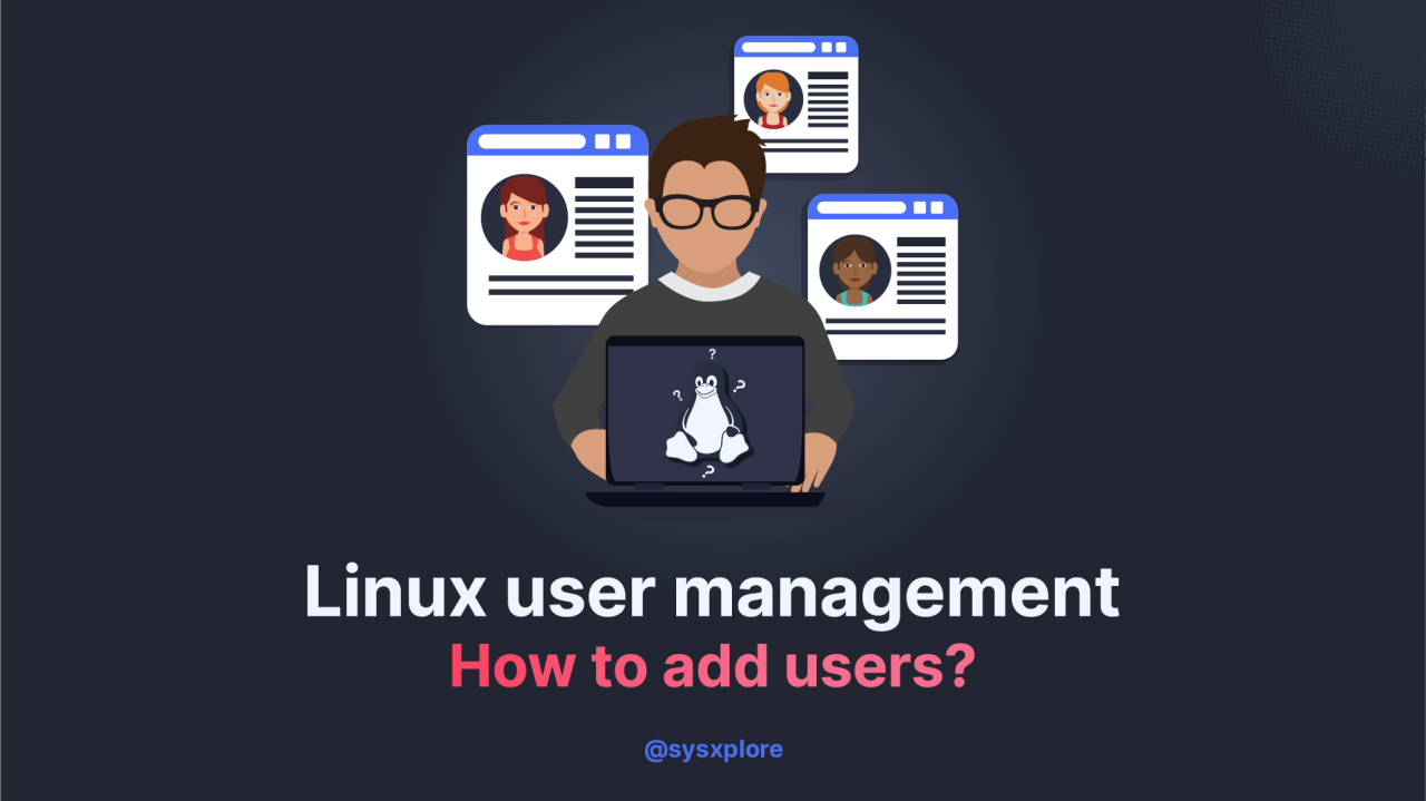 Linux user management (How to add users?) Linux user management (How to add users?)