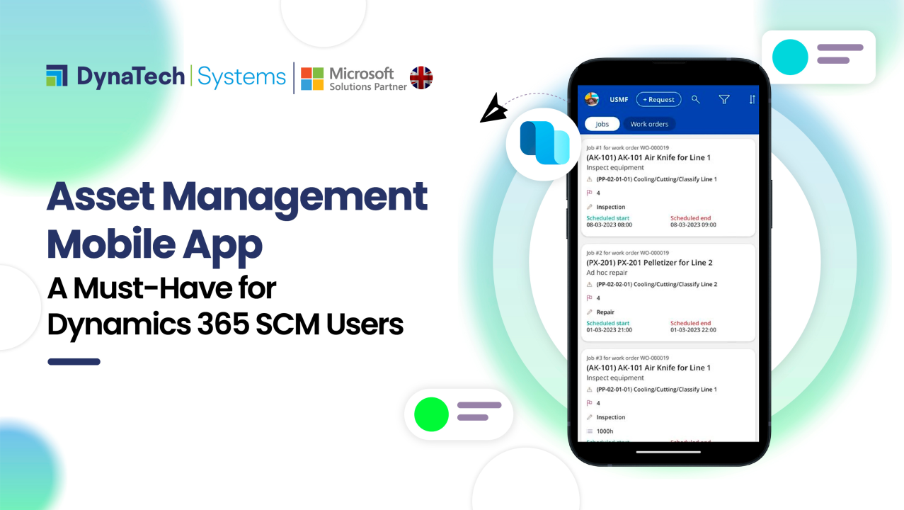 Decoding Asset Management Mobile App for Microsoft Dynamics 365 Supply ... Decoding Asset Management Mobile App for Microsoft Dynamics 365 Supply ...