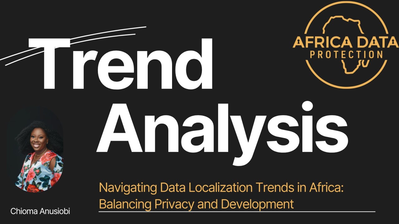 Navigating Data Localization Trends in Africa: Balancing Privacy and ... Navigating Data Localization Trends in Africa: Balancing Privacy and ...