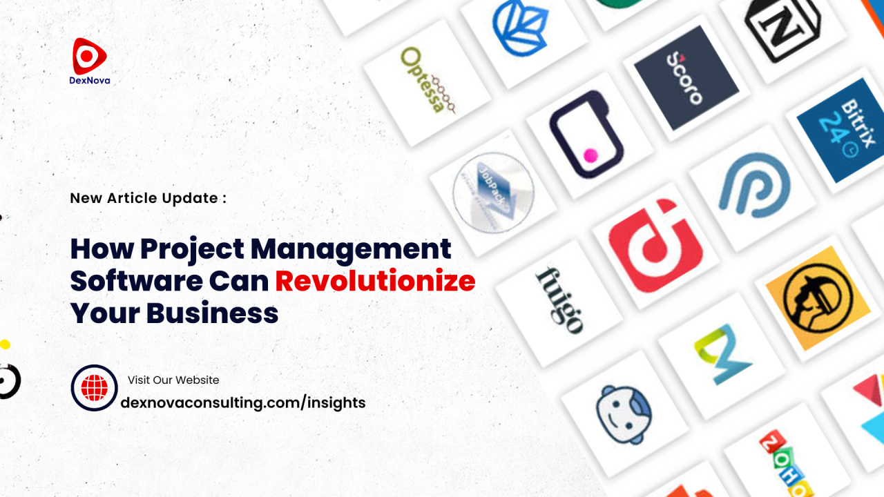 How Project Management Software Can Revolutionize Your Business How Project Management Software Can Revolutionize Your Business