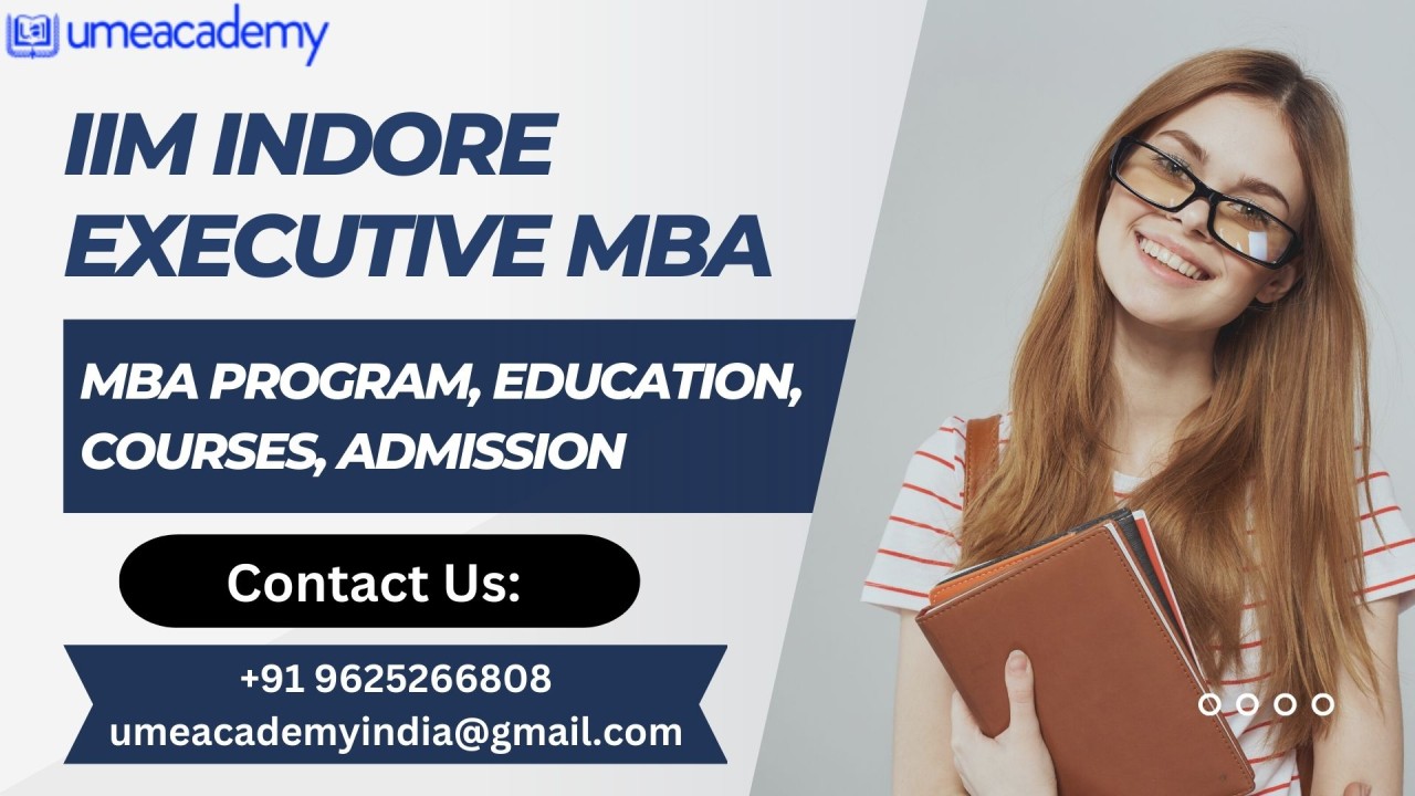IIM Indore Executive MBA Admission 2023 IIM Indore Executive MBA Admission 2023
