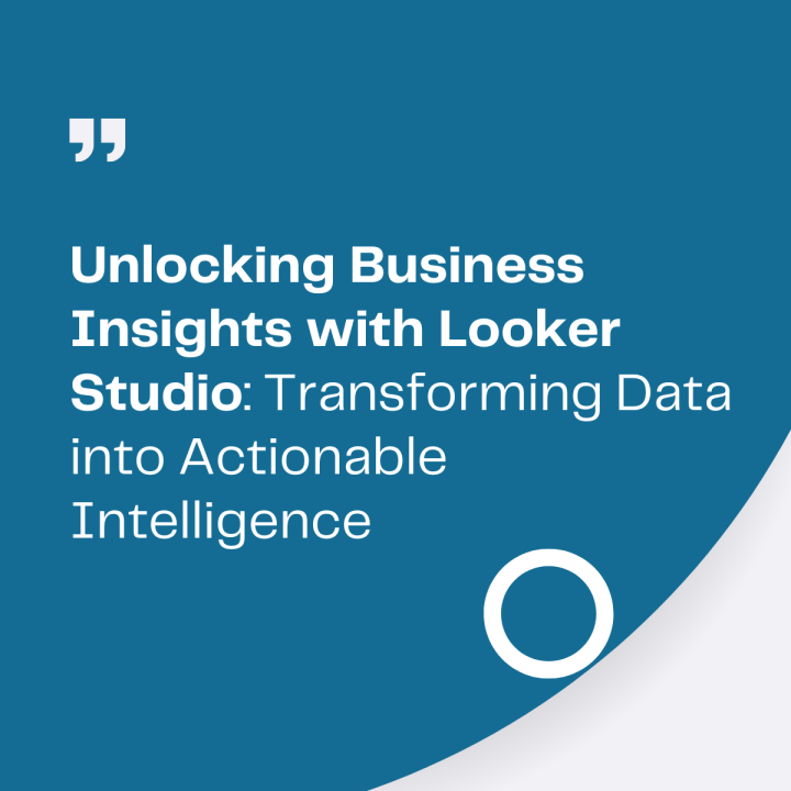 Unlocking Business Insights with Looker Studio: Transforming Data into ... Unlocking Business Insights with Looker Studio: Transforming Data into ...