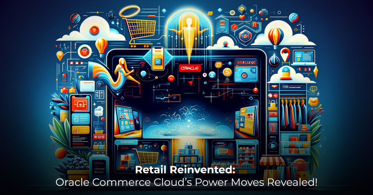 Transform Retail with Oracle Commerce Cloud Transform Retail with Oracle Commerce Cloud