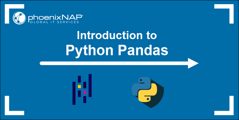 Introduction to Pandas and NumPy Introduction to Pandas and NumPy