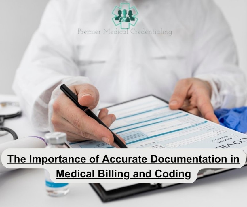 The Importance of Accurate Documentation in Medical Billing and Coding The Importance of Accurate Documentation in Medical Billing and Coding