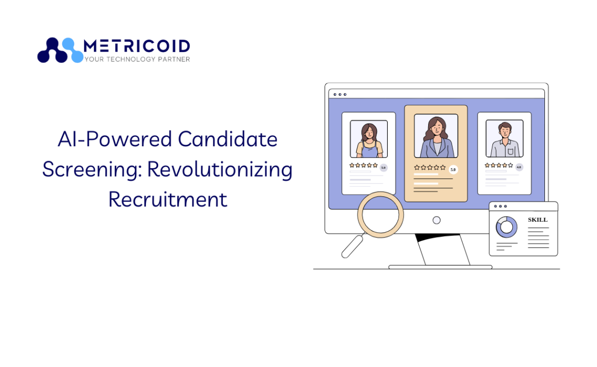 AI-Powered Candidate Screening: Revolutionizing Recruitment AI-Powered Candidate Screening: Revolutionizing Recruitment