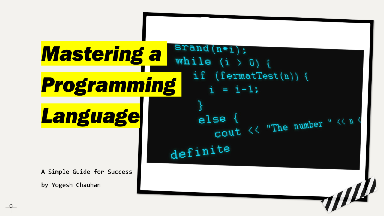 Mastering a Programming Language: A Simple Guide for Success Mastering a Programming Language: A Simple Guide for Success