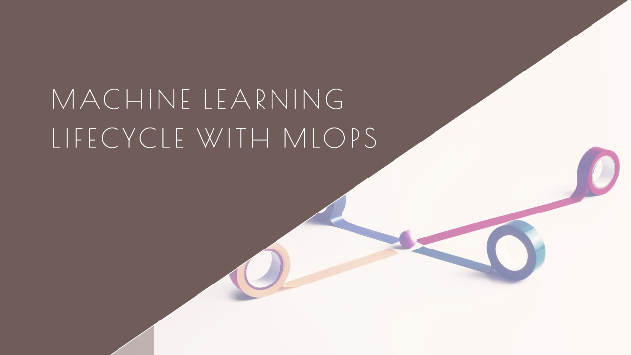 MLOps: Revolutionizing the Machine Learning Lifecycle MLOps: Revolutionizing the Machine Learning Lifecycle