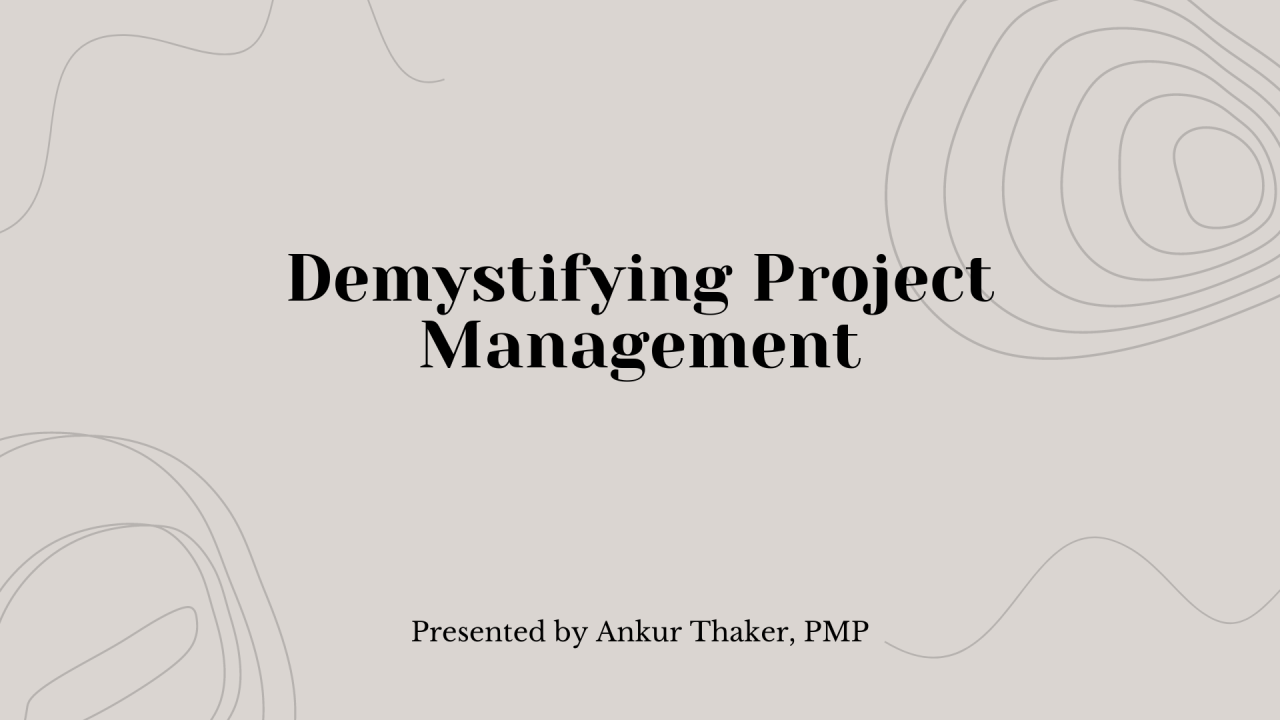 Demystifying Project Management Demystifying Project Management