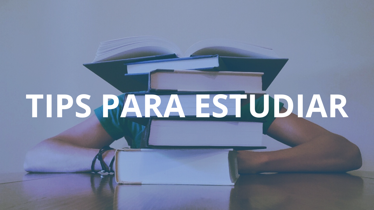 Consejos y tips para estudiar Consejos y tips para estudiar