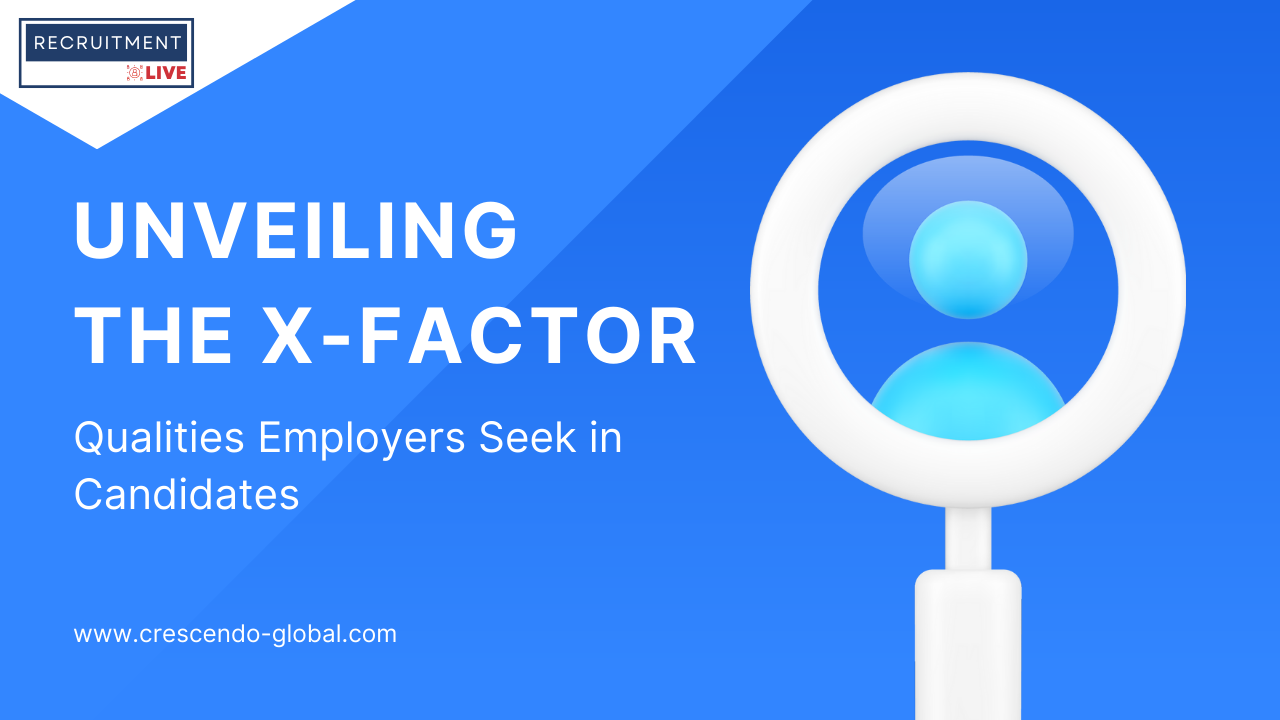 The Winning Formula: Qualities Employers Seek in Candidates The Winning Formula: Qualities Employers Seek in Candidates