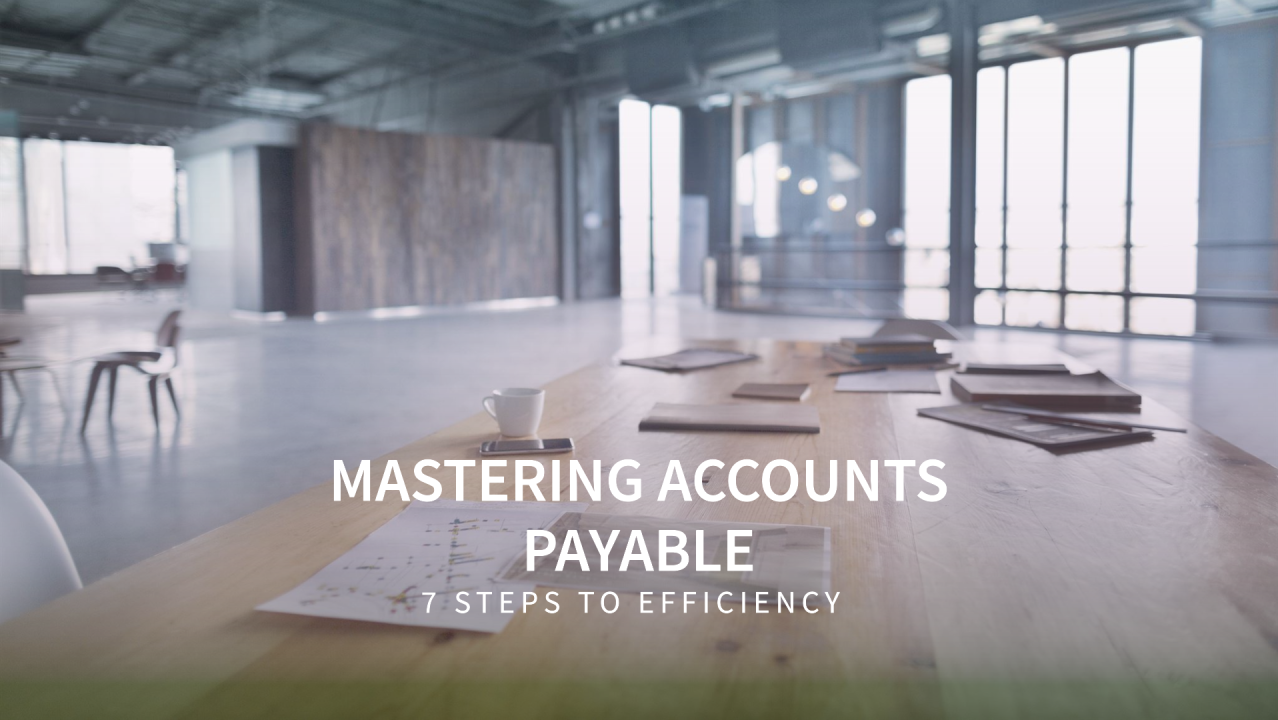 Mastering Accounts Payable: 7 Steps to Efficiency πΌπ° Mastering Accounts Payable: 7 Steps to Efficiency πΌπ°