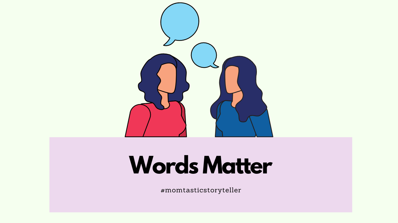 Words Matter Words Matter