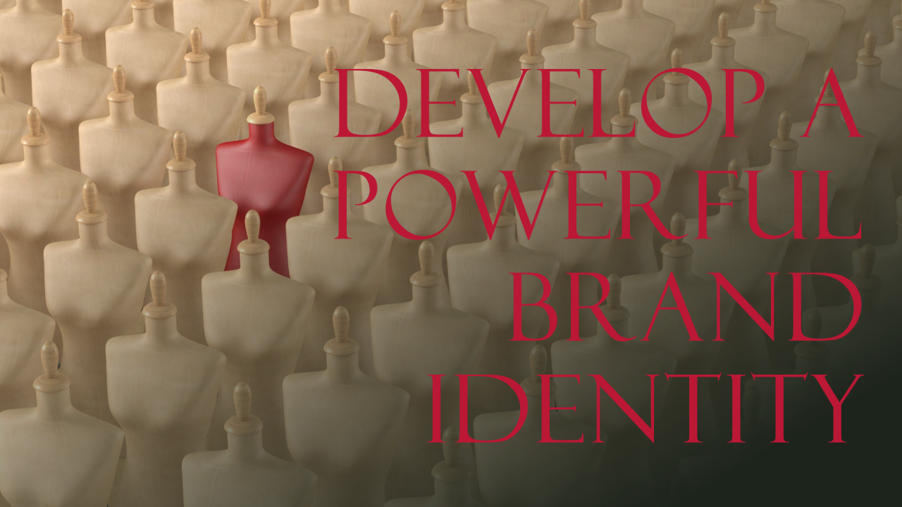 Stand Out From the Crowd: Develop a Powerful Brand Identity # ... Stand Out From the Crowd: Develop a Powerful Brand Identity # ...