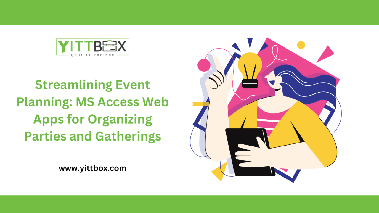 Streamlining Event Planning: MS Access Web Apps for Organizing Parties ... Streamlining Event Planning: MS Access Web Apps for Organizing Parties ...