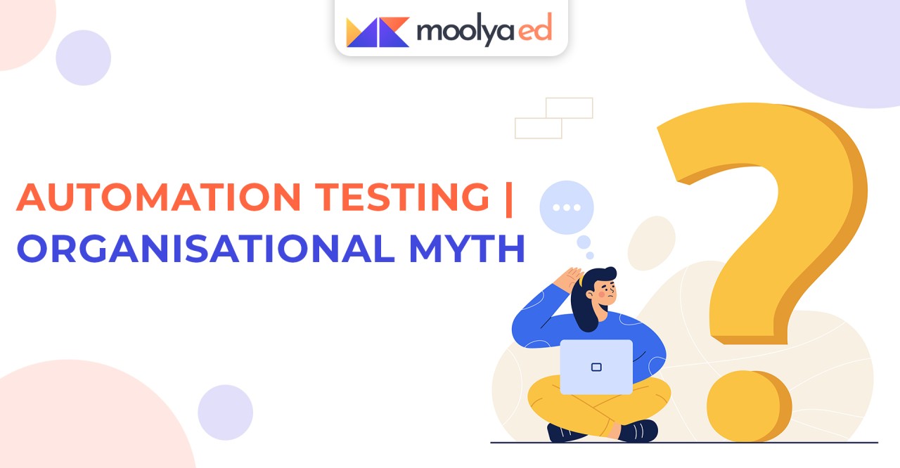 Automation Testing | Organisational Myths Automation Testing | Organisational Myths