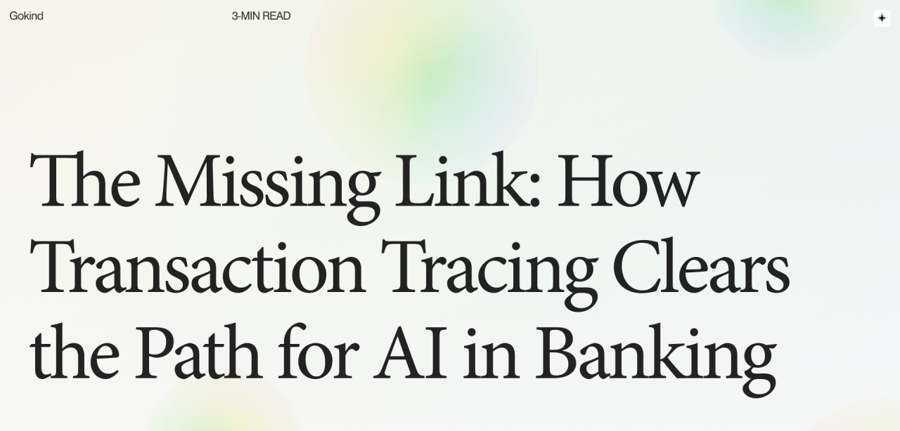 The Missing Link: How Transaction Tracing Clears the Path for AI in Banking The Missing Link: How Transaction Tracing Clears the Path for AI in Banking
