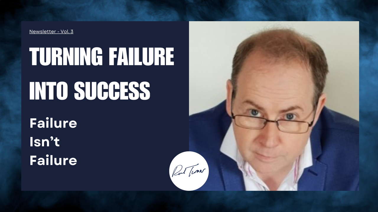 Turning Failure Into Success Turning Failure Into Success