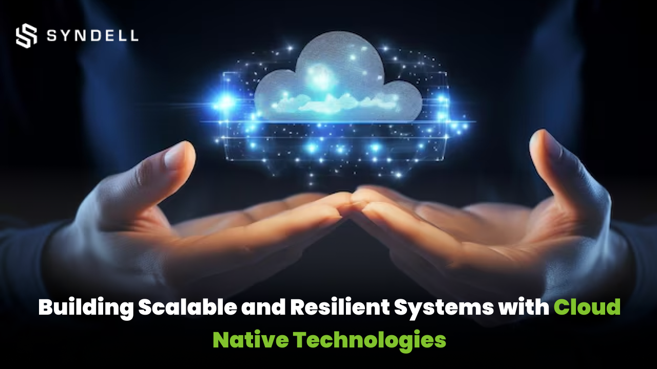 Building Scalable and Resilient Systems with Cloud Native Technologies Building Scalable and Resilient Systems with Cloud Native Technologies