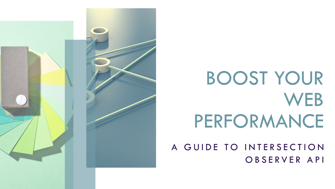 Improving Web Page Performance Using the Intersection Observer API Improving Web Page Performance Using the Intersection Observer API