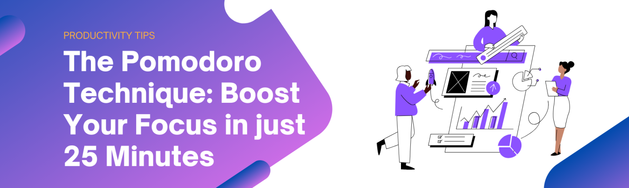 Boost Your Focus in 25 Minutes using Boost Your Focus in 25 Minutes using