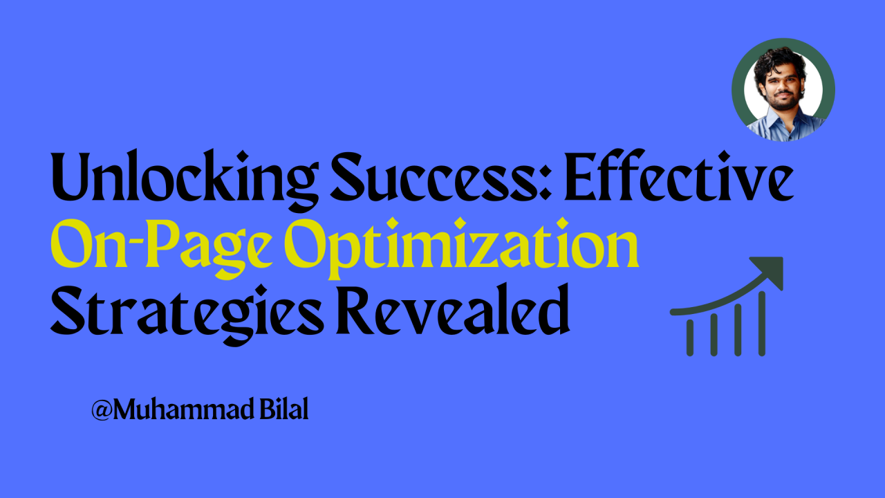 Unlocking Success: Effective On-Page Optimization Strategies Revealed Unlocking Success: Effective On-Page Optimization Strategies Revealed