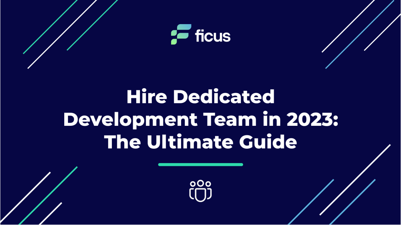 Hire Dedicated Development Team in 2023: The Ultimate Guide Hire Dedicated Development Team in 2023: The Ultimate Guide