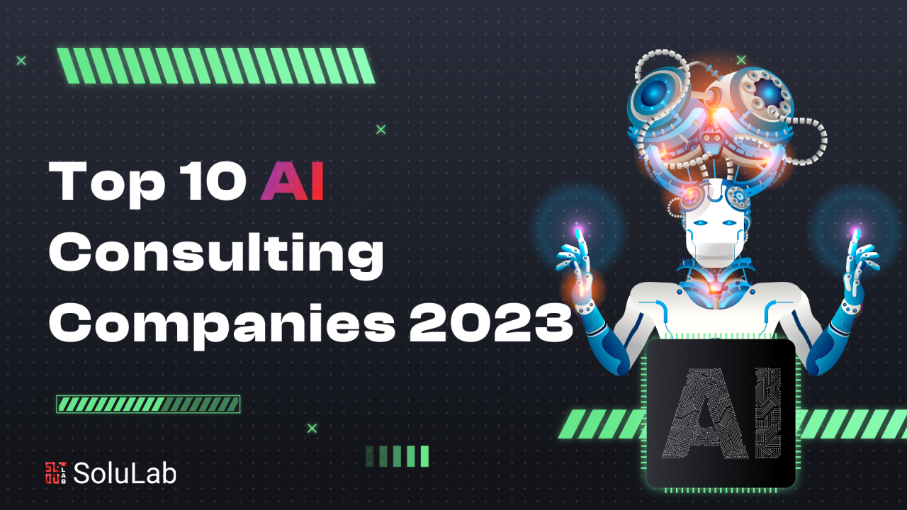 Top 10 AI Consulting Companies 2023 Top 10 AI Consulting Companies 2023