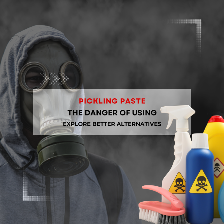 Why You Should Avoid Using Pickling Paste Why You Should Avoid Using Pickling Paste